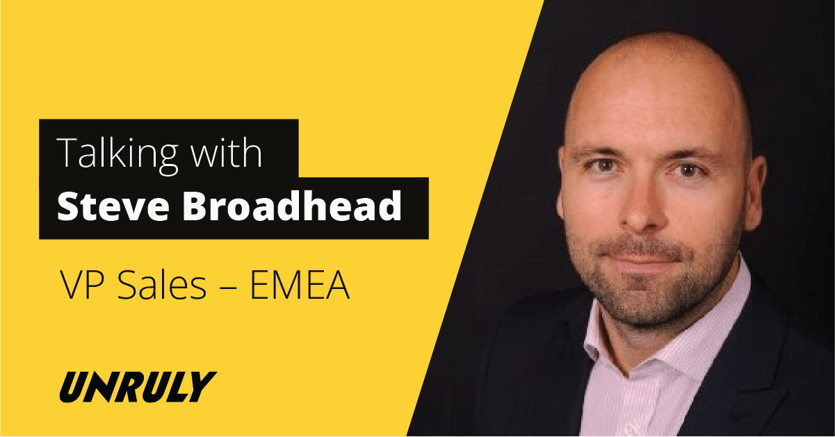 Talking with Steve Broadhead - Unruly